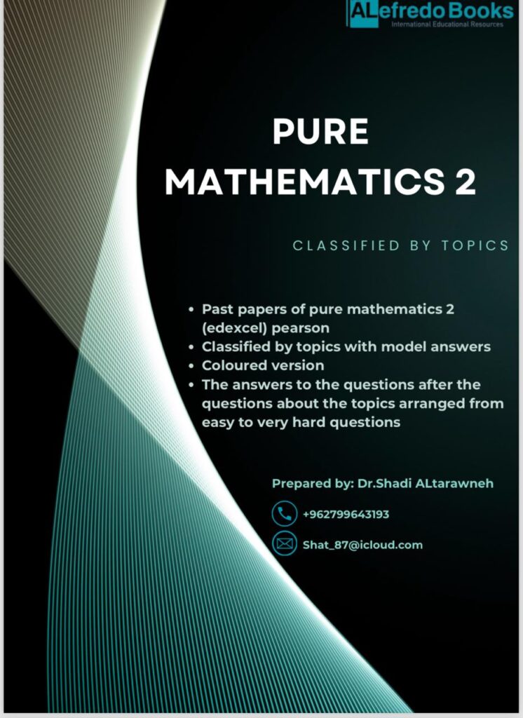Pure Mathematics 2 Classified By Topics - Edexcel Pearson By : Dr.Shadi ...