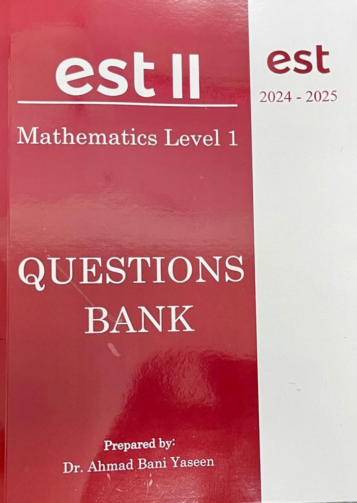 EST II Mathematics Level 1 Questions Bank Prepared by: Dr Ahmad Bani ...